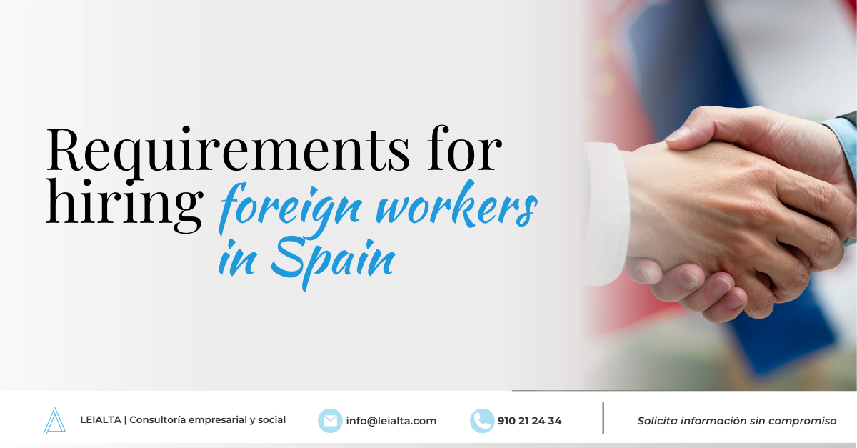 Requirements for hiring foreign workers in Spain | Leialta